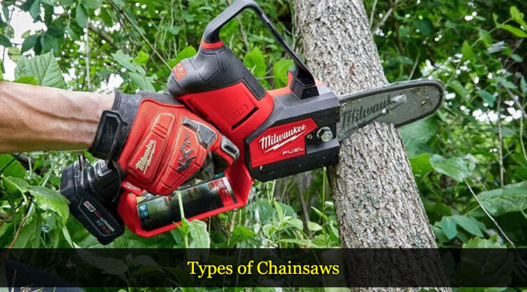 7 Different Types of Chainsaws
