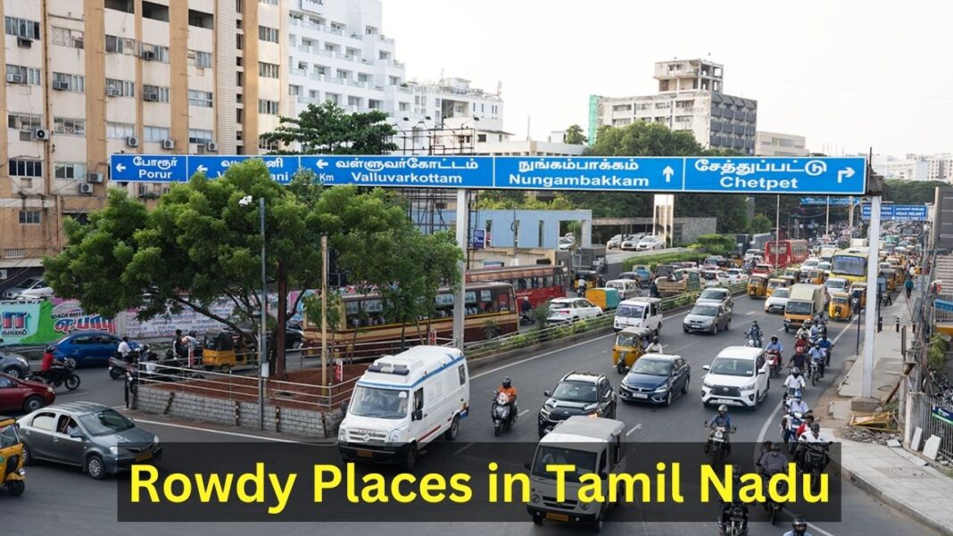 Top 10 Rowdy Places in Tamil Nadu